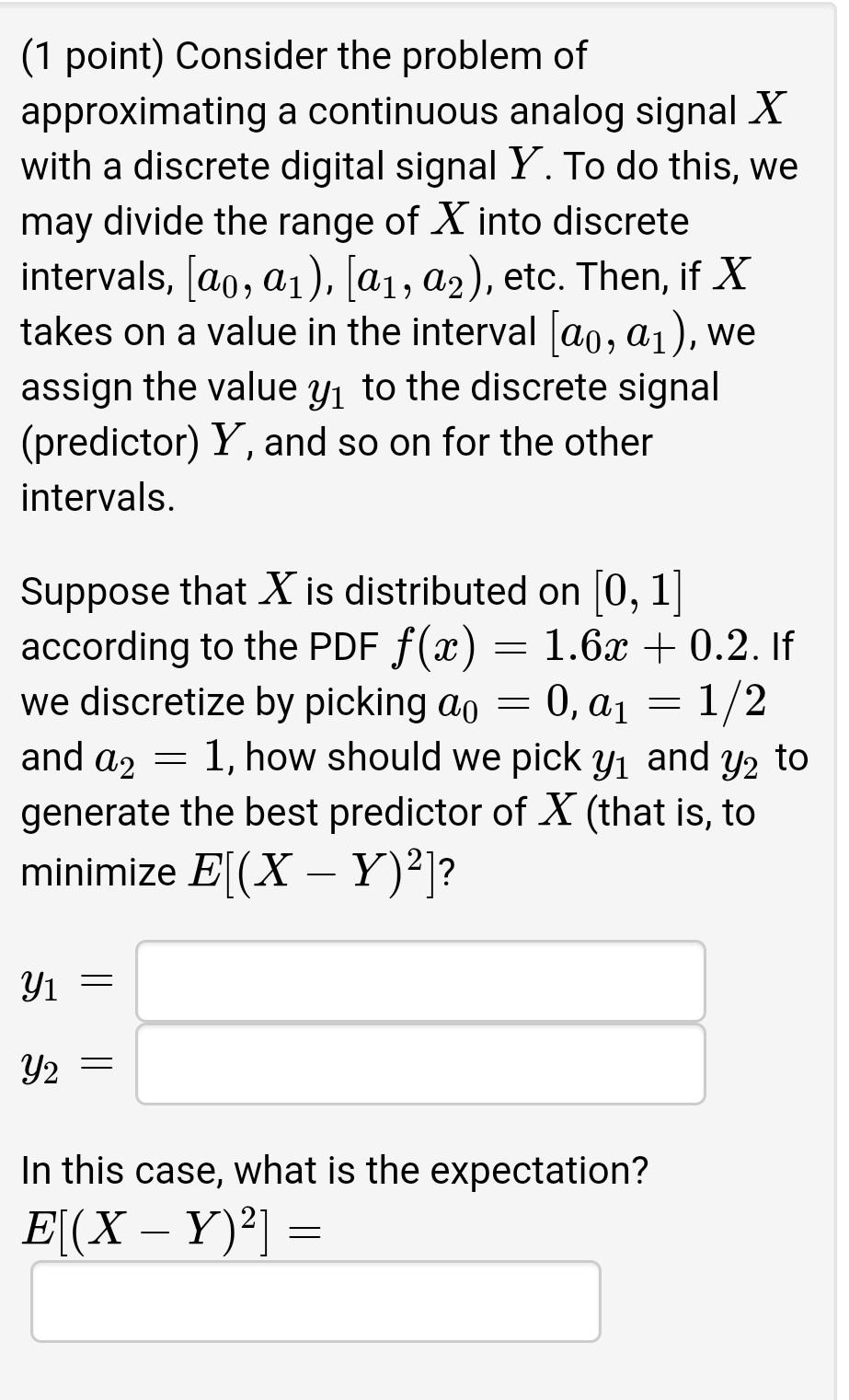 Solved (1 point) Consider the problem of approximating a | Chegg.com