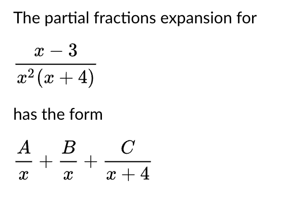 Solved The Partial Fractions Expansion Forx 3x2 X 4 Has The