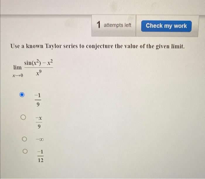Solved Use a known Taylor series to conjecture the value of | Chegg.com