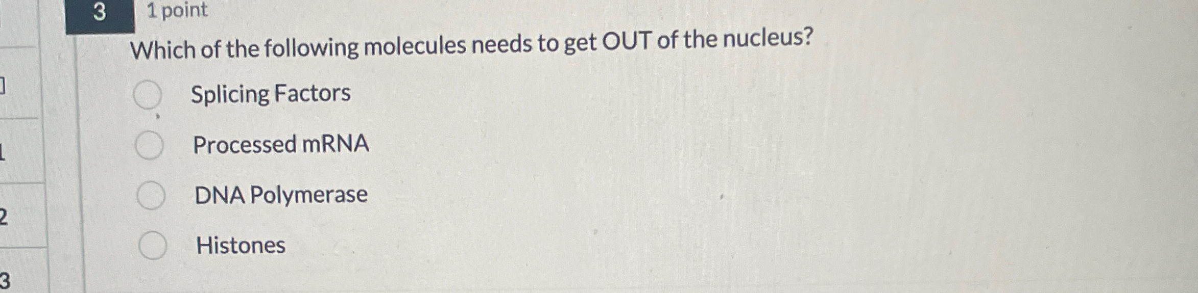 Solved 3,1 ﻿pointWhich of the following molecules needs to | Chegg.com