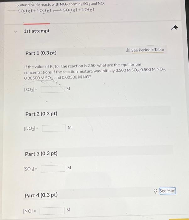 Solved SO2(g)+NO2(g)⇌SO3(g)+NO(g) 1st attempt Part 1(0.3pt) | Chegg.com