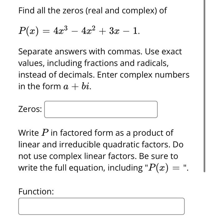Solved Find all the zeros (real and complex) of | Chegg.com