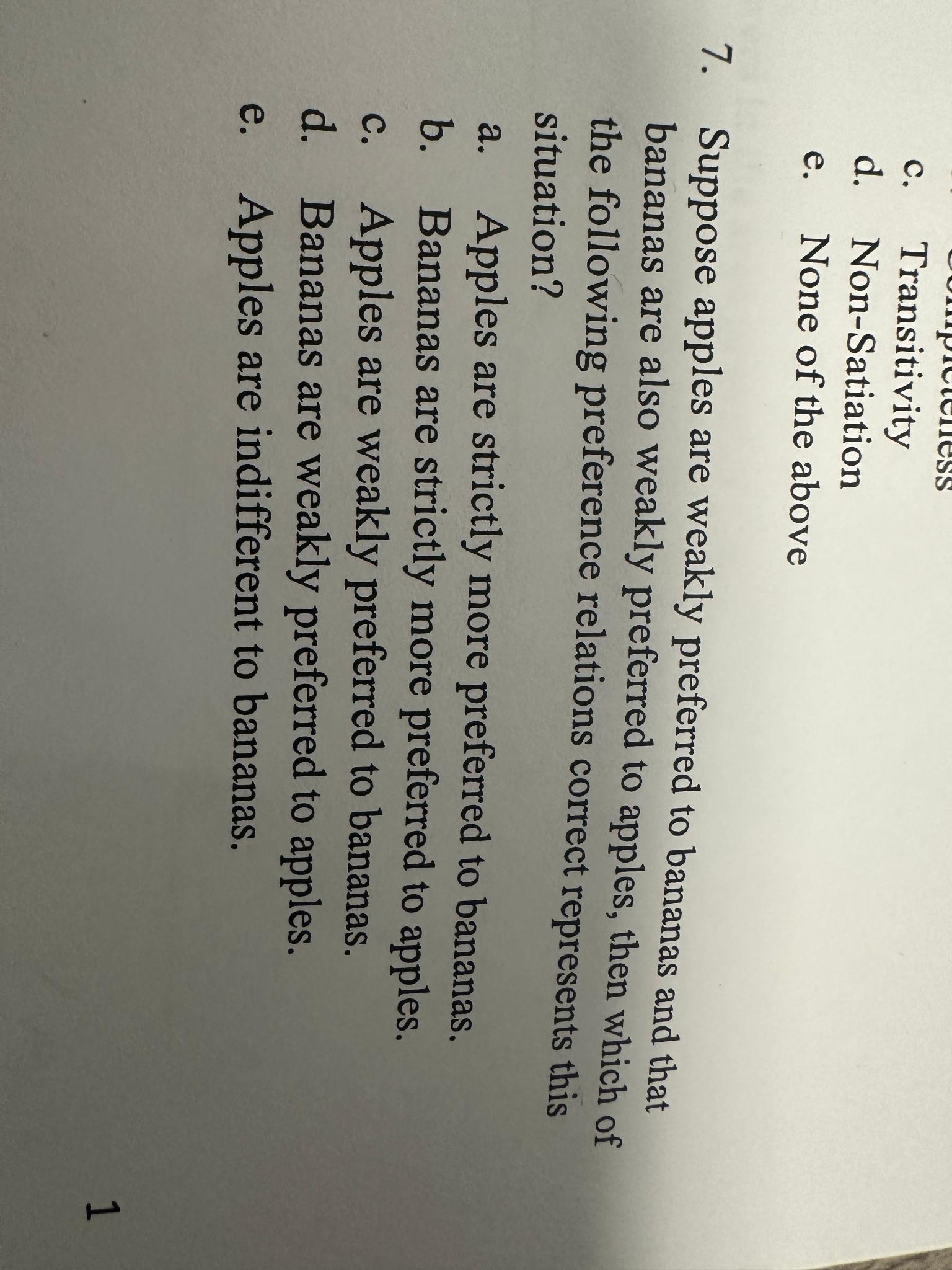 Solved c. ﻿Transitivityd. ﻿Non-Satiatione. ﻿None of the | Chegg.com