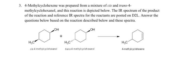 4-Methylcyclohexene was prepared from a mixture of | Chegg.com