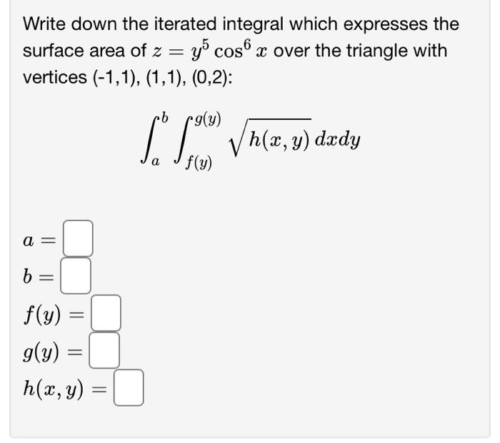 Solved Write down the iterated integral which expresses the | Chegg.com