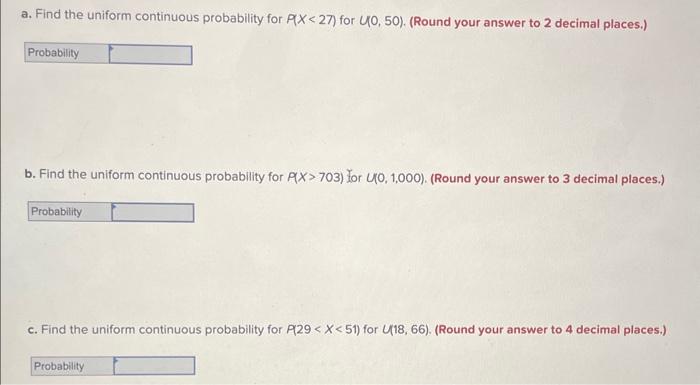 Solved a. Find the uniform continuous probability for PX