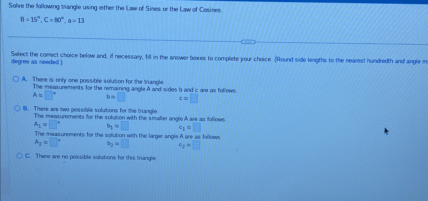 Solved Solve the following triangle using either the Law of | Chegg.com