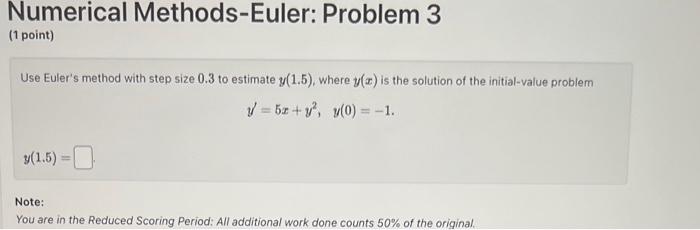 Solved Numerical Methods-Euler: Problem 3 (1 point) Use | Chegg.com