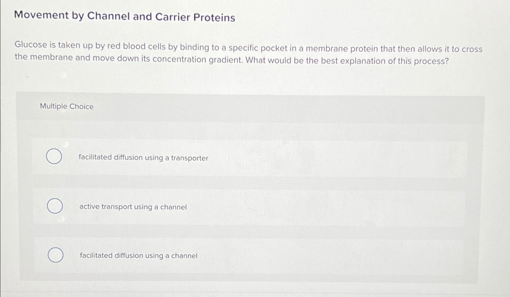 Solved Movement by Channel and Carrier ProteinsGlucose is | Chegg.com