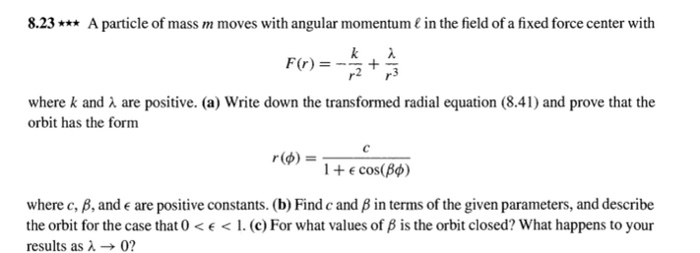 Solved 8.23 *** A particle of mass m moves with angular | Chegg.com