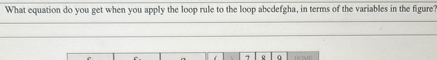 Solved What equation do you get when you apply the loop rule | Chegg.com