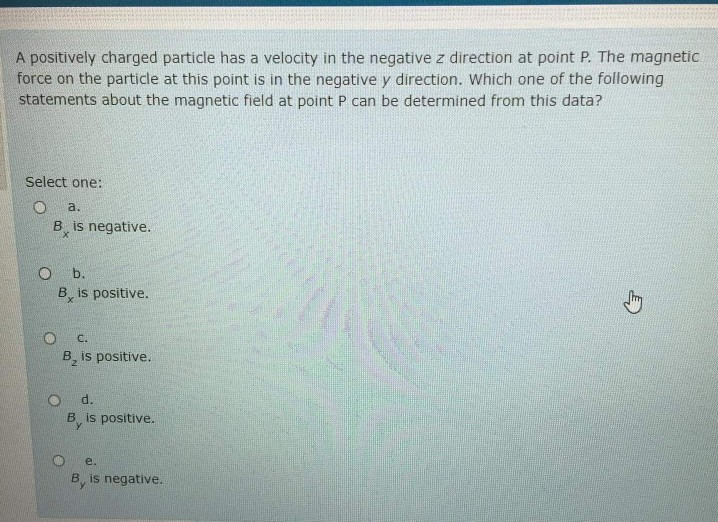 Solved A positively charged particle has a velocity in the | Chegg.com
