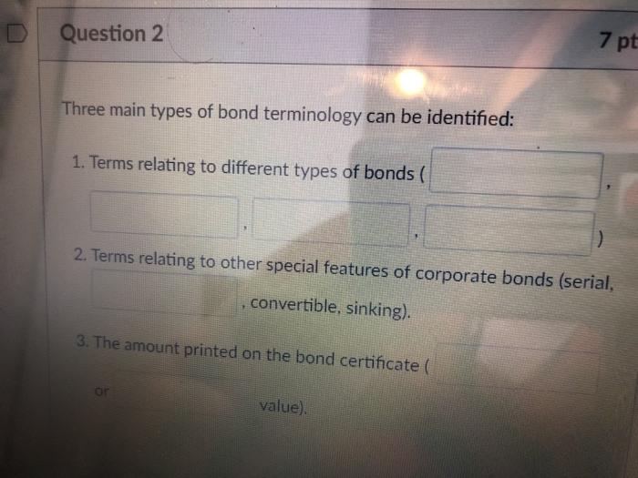 Solved Question 2 7 pt Three main types of bond terminology | Chegg.com