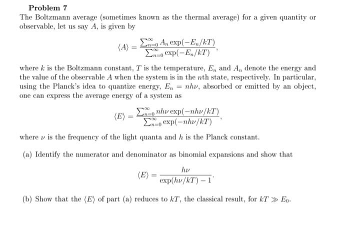 Solved Problem 7 The Boltzmann average (sometimes known as | Chegg.com
