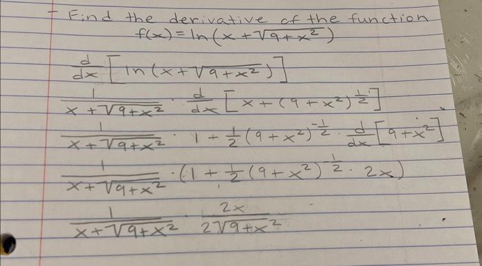Solved f(x)=ln(x+9+x2)dxd[ln(x+9+x2)]x+9+x21⋅dxd[x+(9+x2)21] | Chegg.com