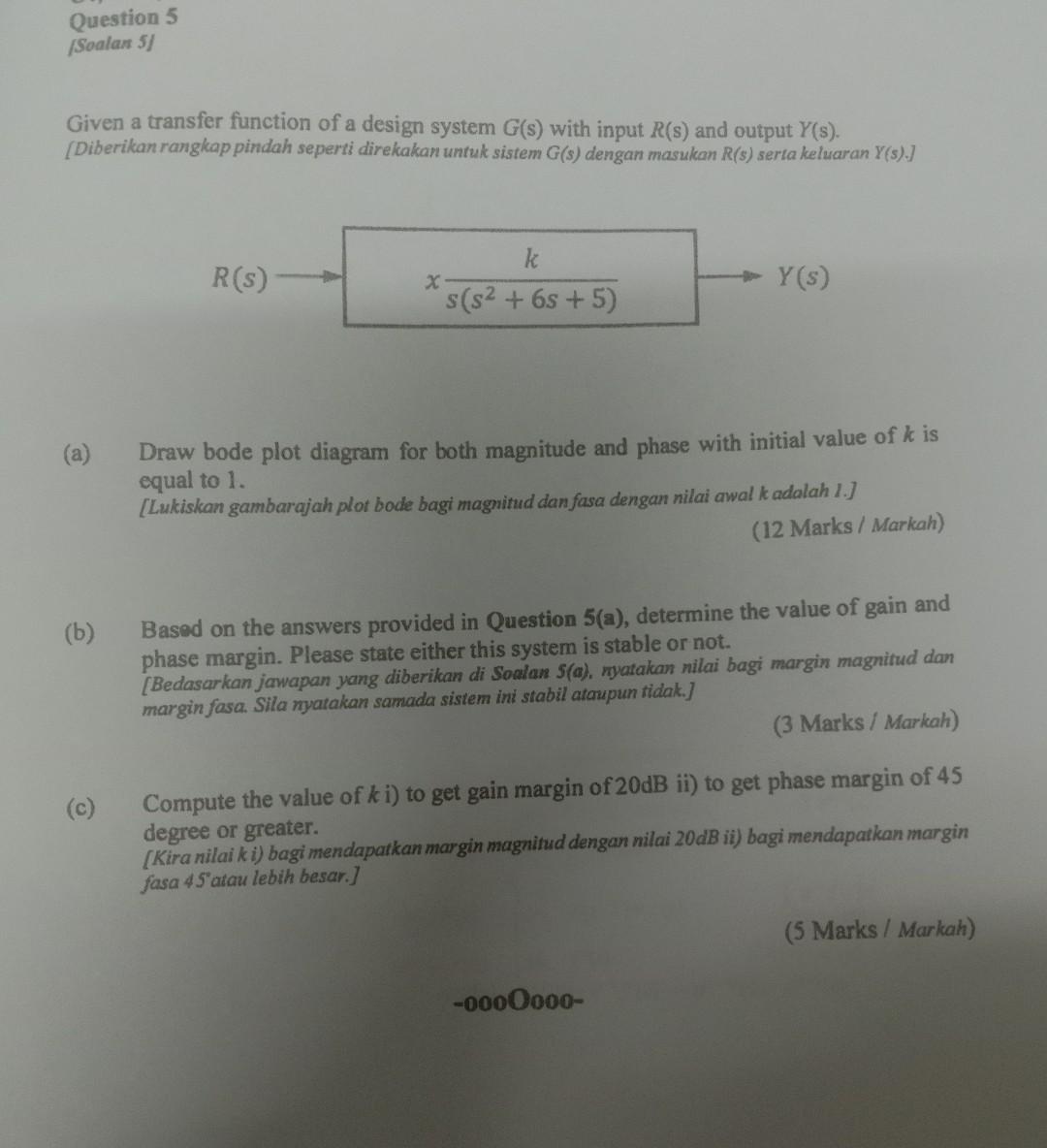 Solved Question 5 [Soalan 5] Given a transfer function of a | Chegg.com