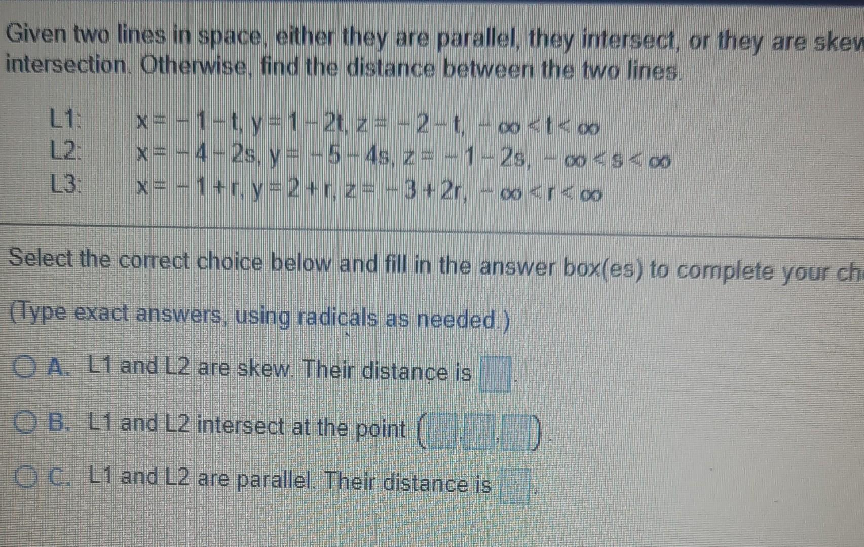 Solved Given two lines in space, either they are parallel, | Chegg.com