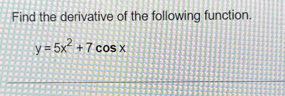 Solved Find the derivative of the following | Chegg.com
