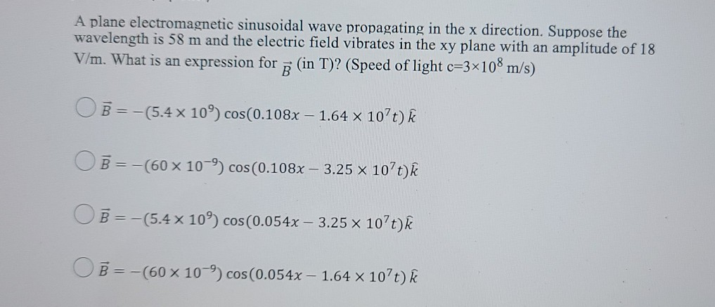 Solved A plane electromagnetic sinusoidal wave propagating | Chegg.com