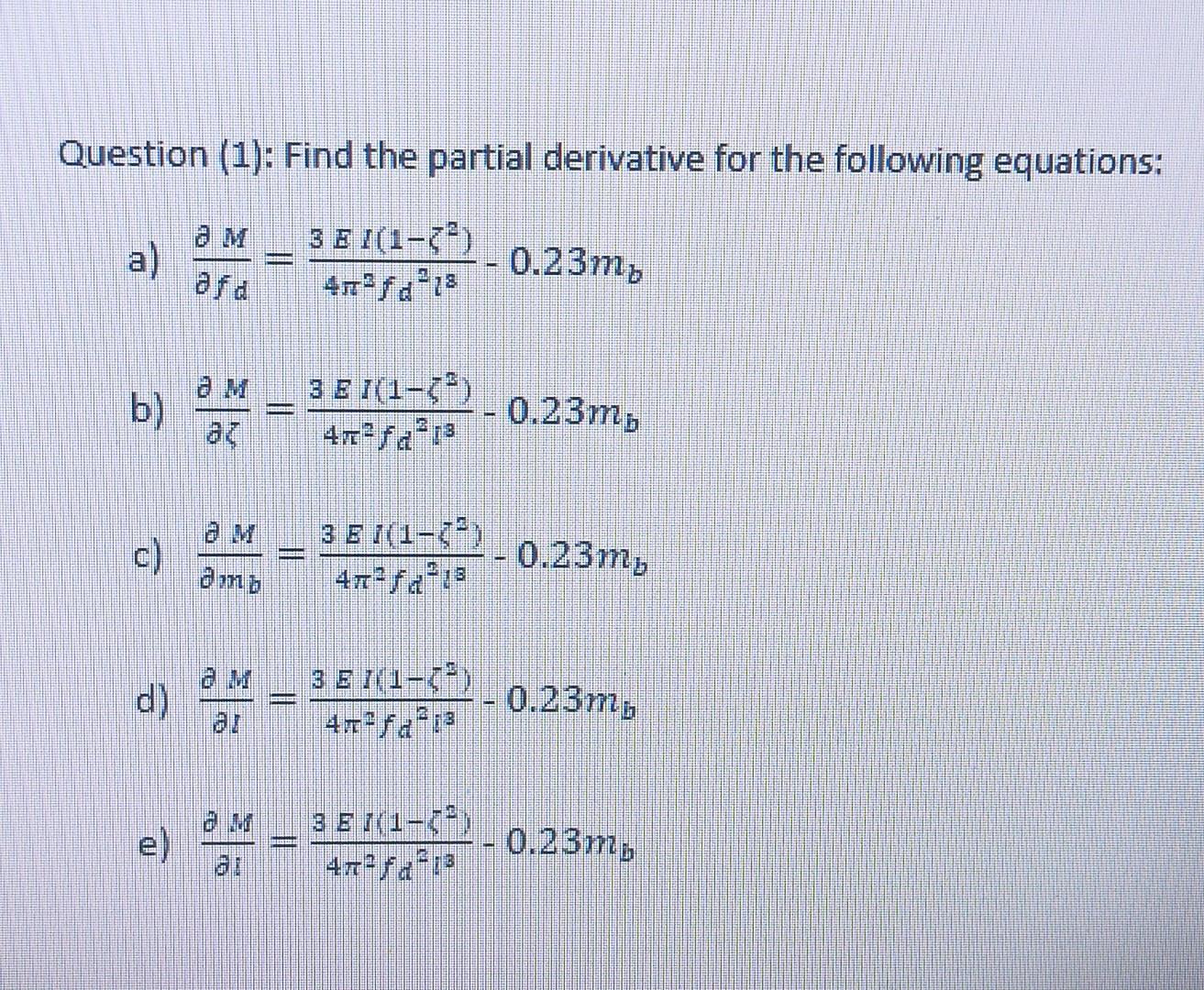 Solved Question (1): Find the partial derivative for the | Chegg.com