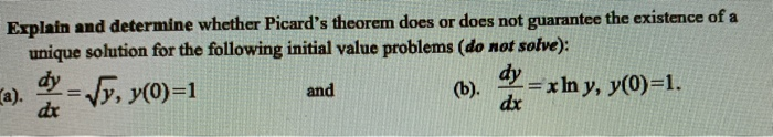 Solved Explain and determine whether Picard's theorem does | Chegg.com