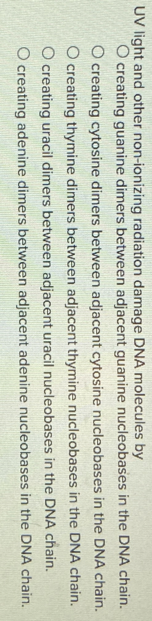 Solved UV light and other non-ionizing radiation damage DNA | Chegg.com