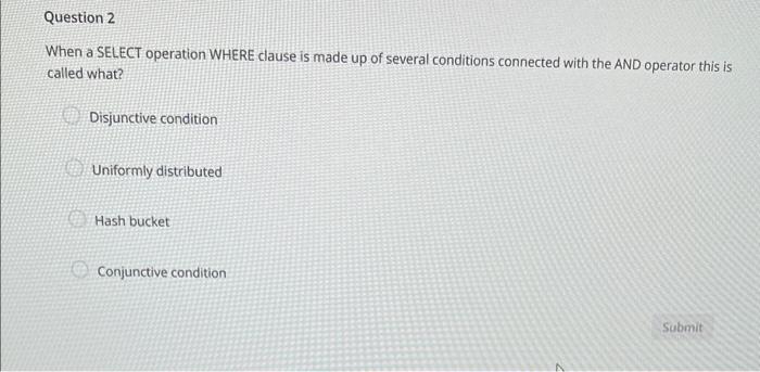 Solved When a SELECT operation WHERE clause is made up of | Chegg.com