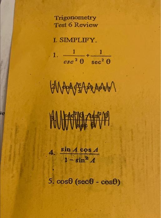 Solved Trigonometry Test 6 Review I. SIMPLIFY. 1. | Chegg.com