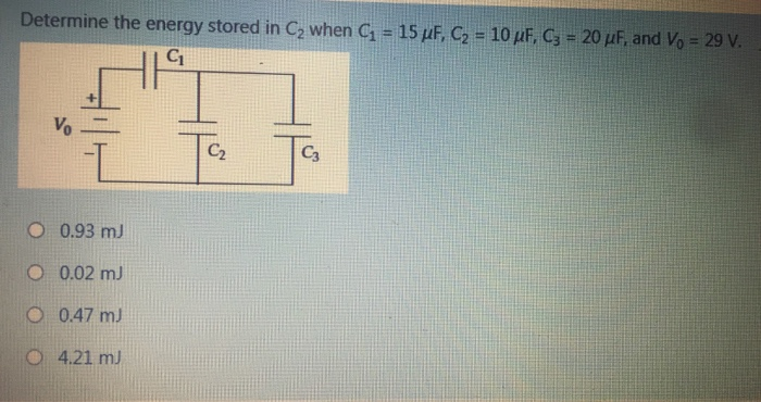 Solved Determine the energy stored in C2 when ( = 15 pF, C2 | Chegg.com