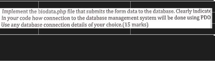Solved Implement the biodata.php file that submits the form | Chegg.com