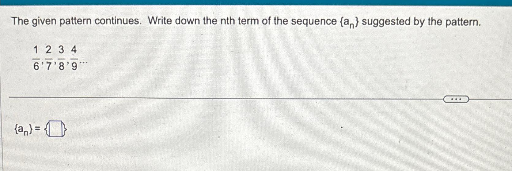 Solved The given pattern continues. Write down the nth ﻿term | Chegg.com