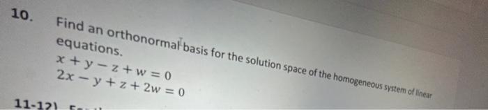 10. Find an orthonormal basis for the solution space | Chegg.com