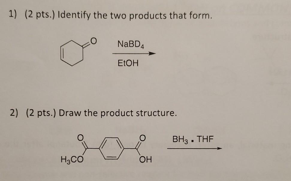 Solved 1) (2 pts.) Identify the two products that form. | Chegg.com