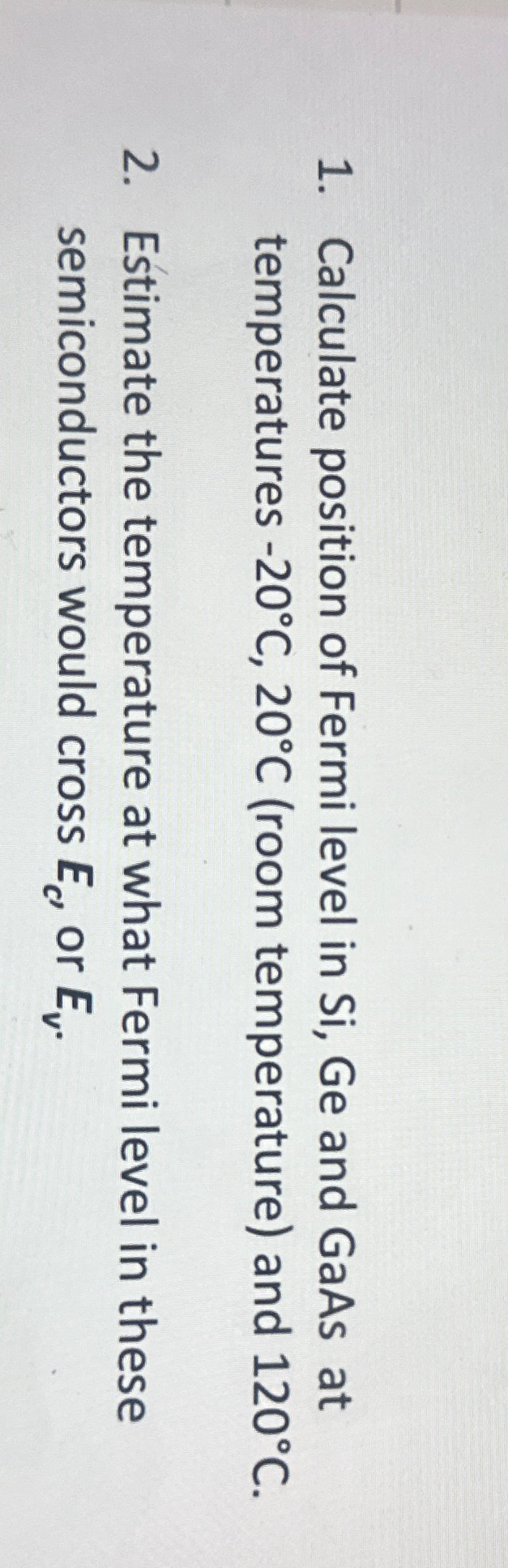 Solved Calculate position of Fermi level in Si,Ge ﻿and GaAs | Chegg.com