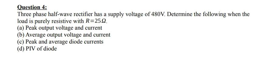 Solved Question 4:Three phase half-wave rectifier has a | Chegg.com