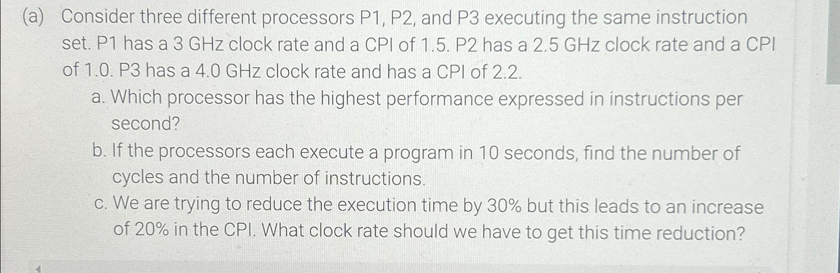 Solved (a) ﻿Consider three different processors P1, ﻿P2, | Chegg.com