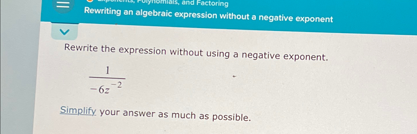 Solved Rewriting an algebraic expression without a negative | Chegg.com
