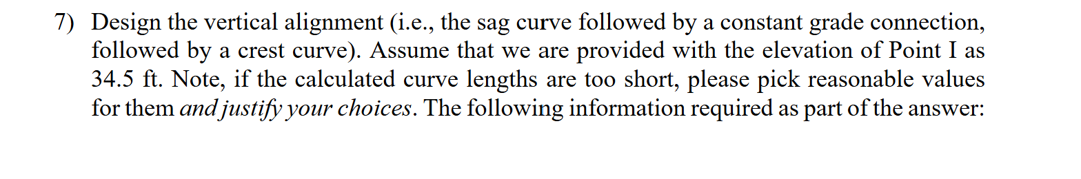 Solved 7) ﻿Design the vertical alignment (i.e., ﻿the sag | Chegg.com