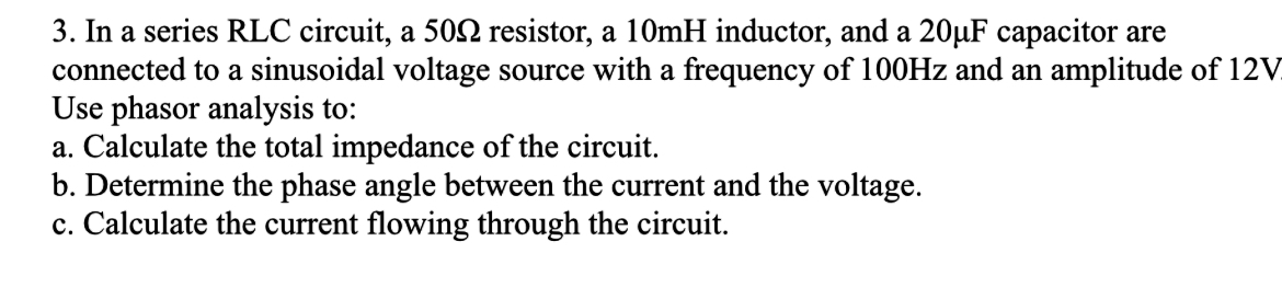 Solved In a series RLC circuit, a 50\Omega resistor, a 10mH | Chegg.com