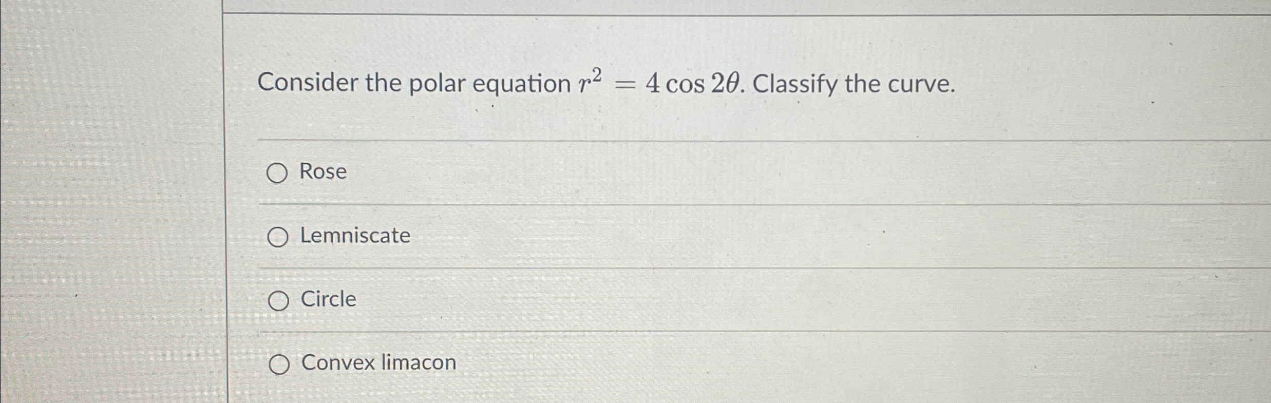 Solved Consider the polar equation r2=4cos2θ. ﻿Classify the | Chegg.com
