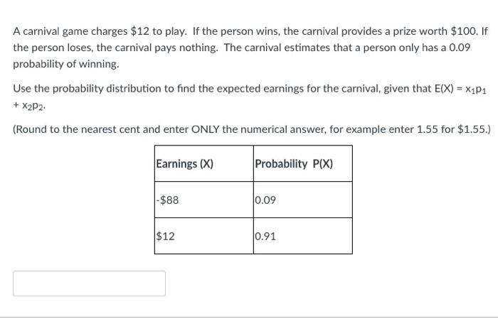 Solved A carnival game charges $12 to play. If the person | Chegg.com