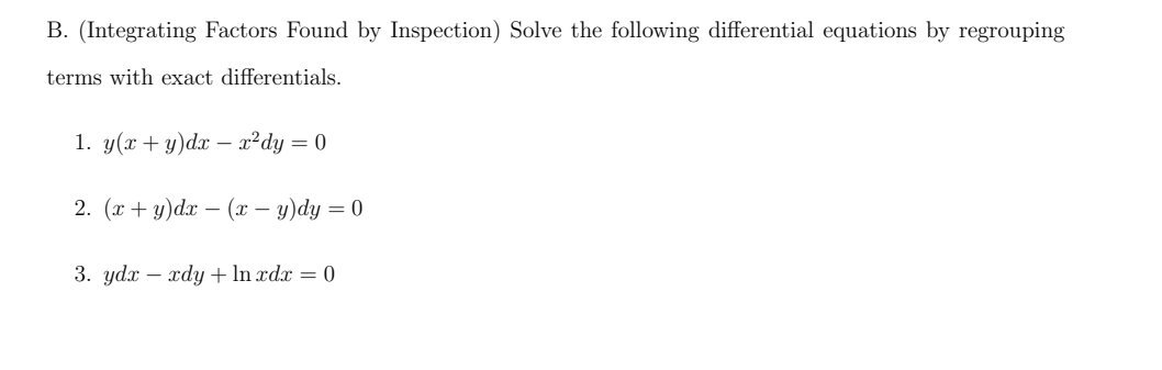 Solved B. (Integrating Factors Found by Inspection) Solve | Chegg.com