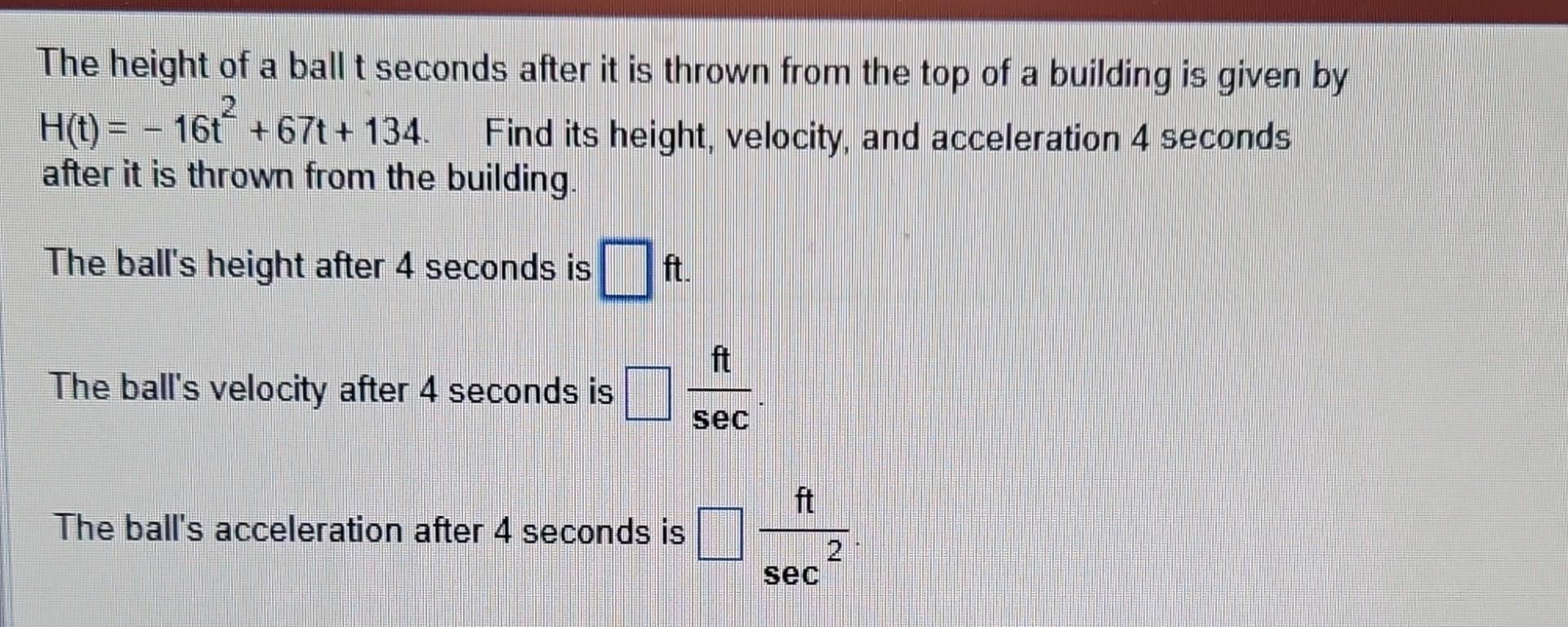 Solved The height of a ball t seconds after it is thrown | Chegg.com