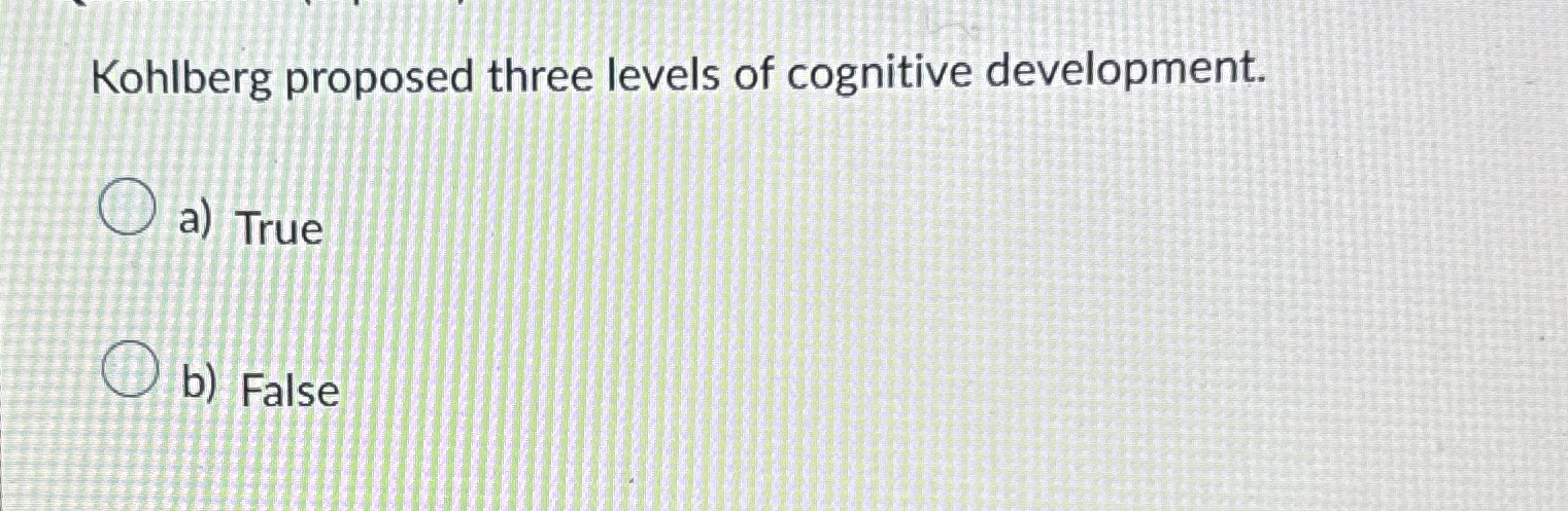 Solved Kohlberg proposed three levels of cognitive | Chegg.com