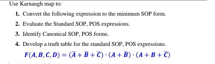 Solved Use Karnaugh map to: 1. Convert the following | Chegg.com