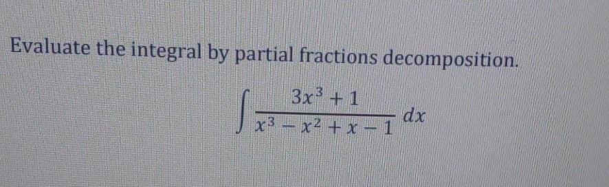 Solved Evaluate the integral by partial fractions | Chegg.com