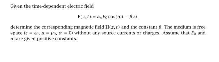 Solved Given the time-dependent electric field | Chegg.com