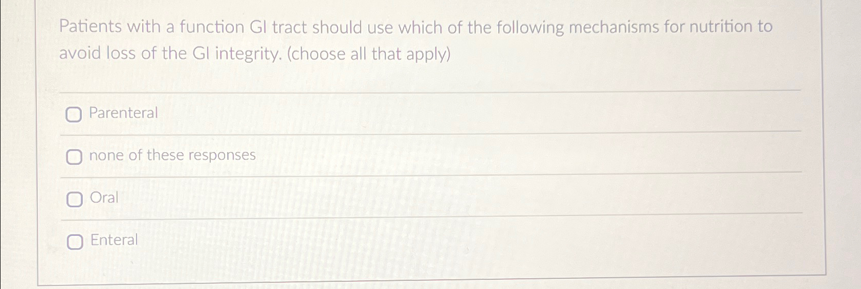 Solved Patients with a function Gl tract should use which of | Chegg.com