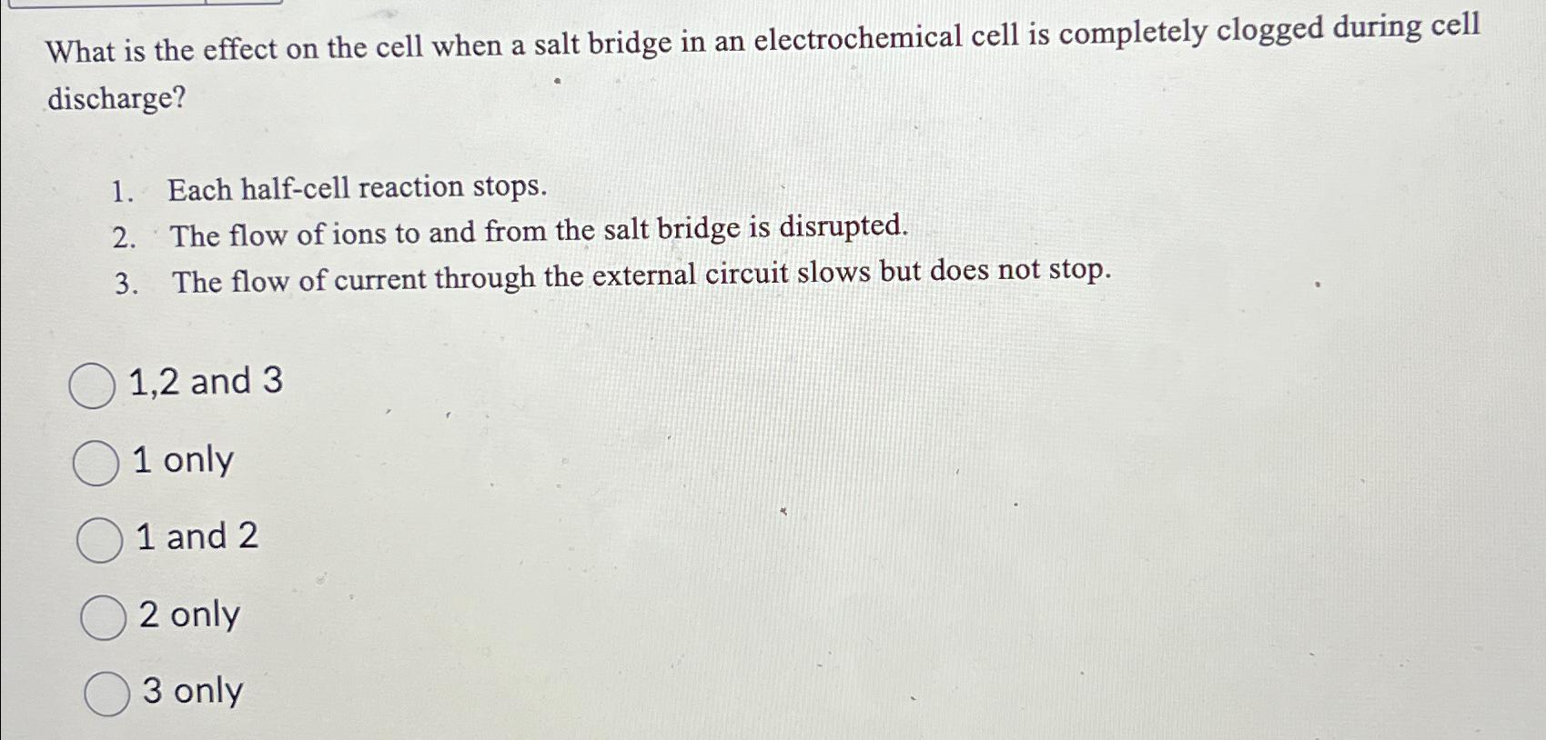 Solved What is the effect on the cell when a salt bridge in | Chegg.com