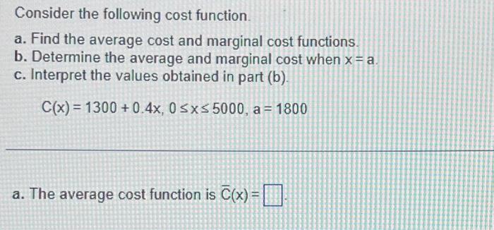 Solved Consider the following cost function. a. Find the | Chegg.com